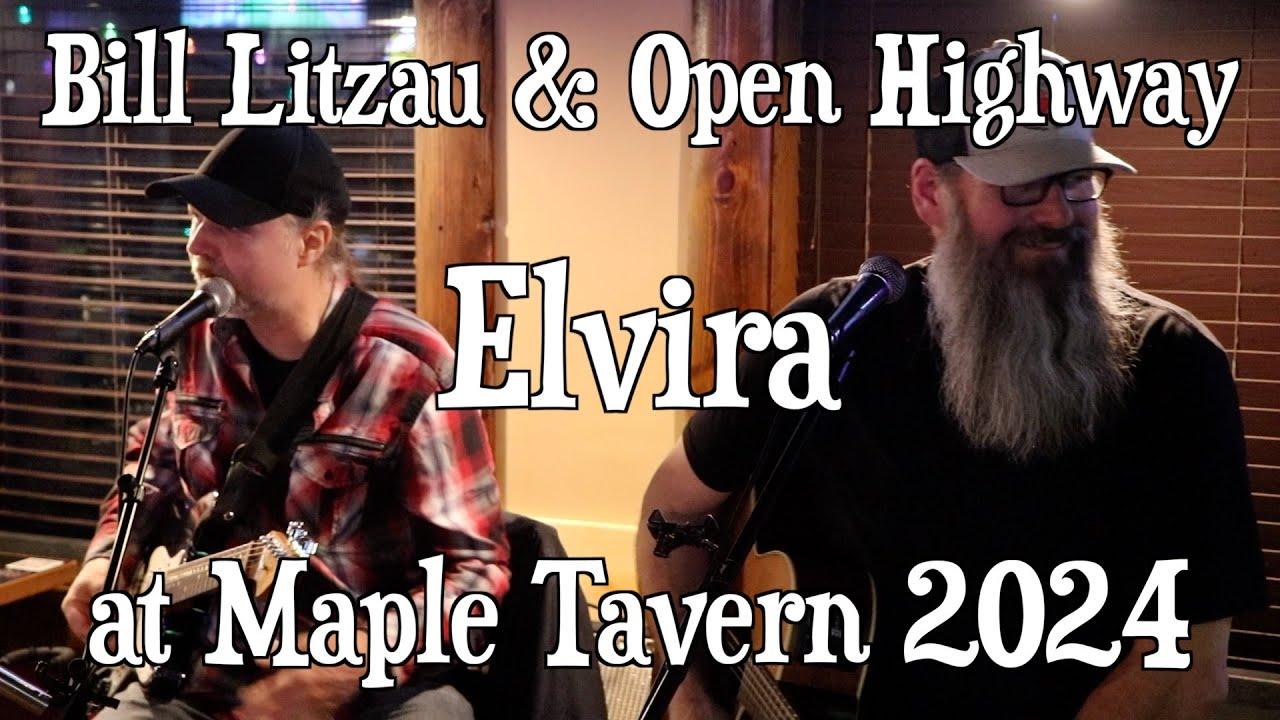 Bill Litzau & Open Highway - The Oak Ridge Boys' Elvira (at Maple ...