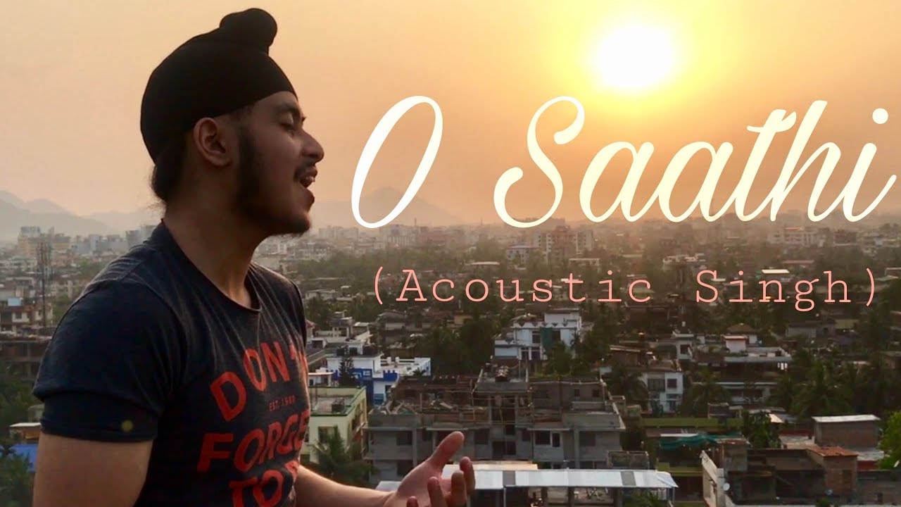 O Saathi (Unplugged) | Baaghi 2 | Acoustic Singh cover - YouTube