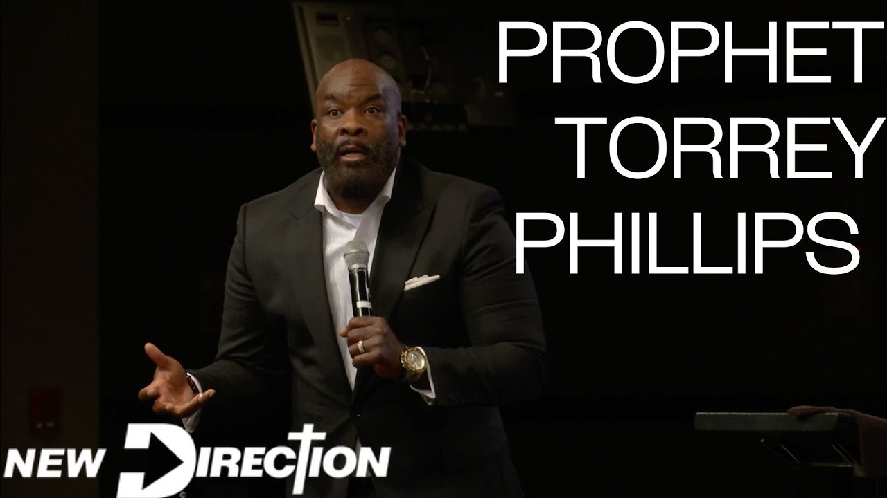 Prophet Torrey Philips | New Direction Christian Church - YouTube