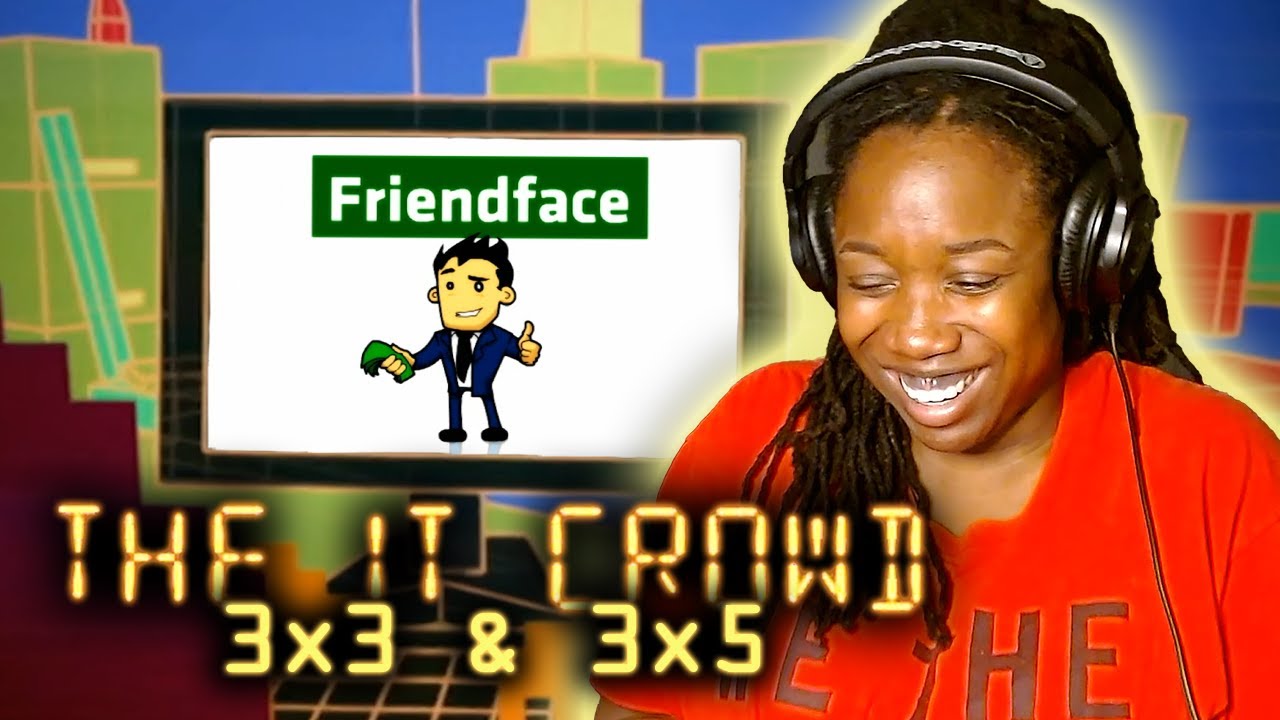 The IT Crowd | 3x3 tramps like us & 3x5 friendface | First Time Watching | Reaction - YouTube