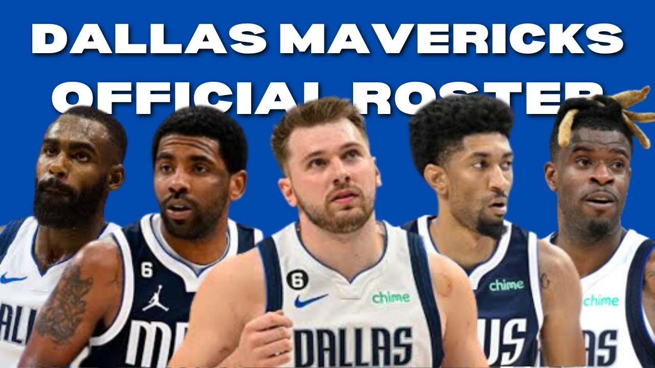 DALLAS MAVERICKS OFFICIAL ROSTER 2022-2023 NBA SEASON - YouTube