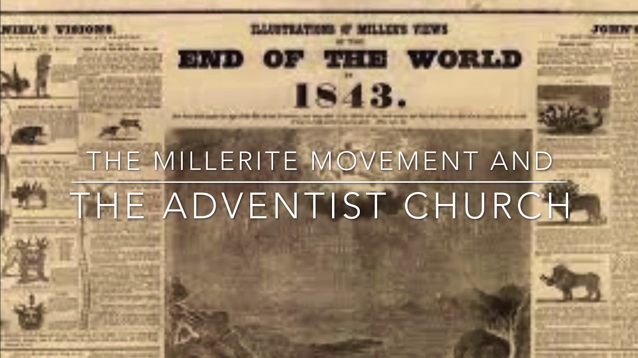 The Millerite Movement and the Beginning of the Adventist Church - YouTube