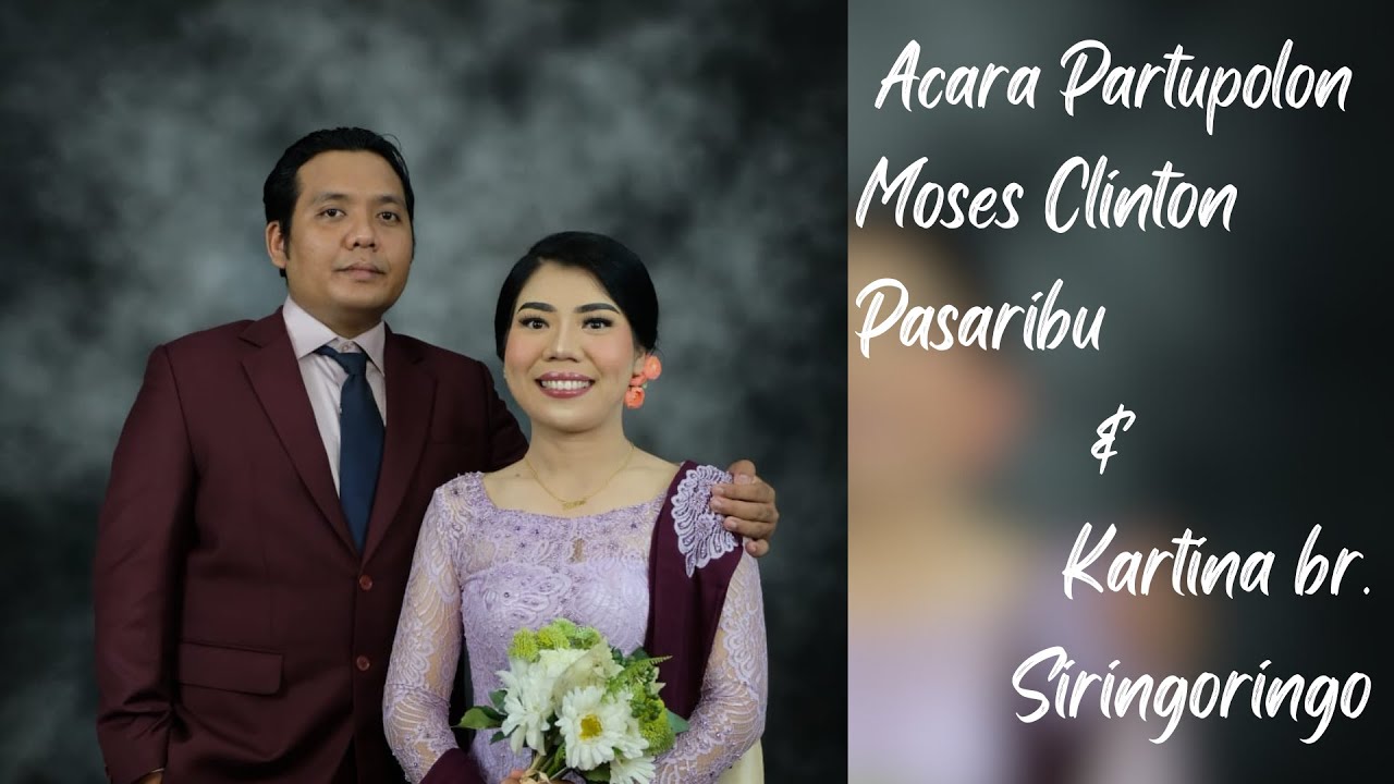 ACARA IKAT JANJI / PARTUMPOLON "Moses Clinton Pasaribu & Kartina br. Siringoringo" - YouTube