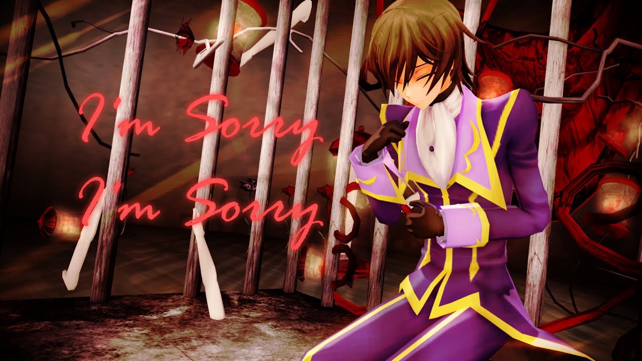MMD: I'm Sorry I'm Sorry - Lelouch (Code Geass) - YouTube