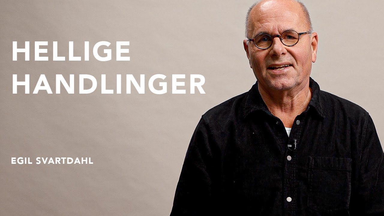 Hellige Handlinger - Å gi | Egil Svartdahl - YouTube