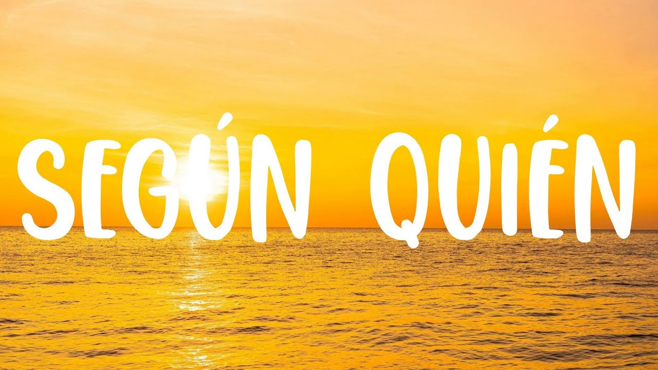 Maluma, Carin Leon - Según Quién (Lyrics/Letra) - YouTube