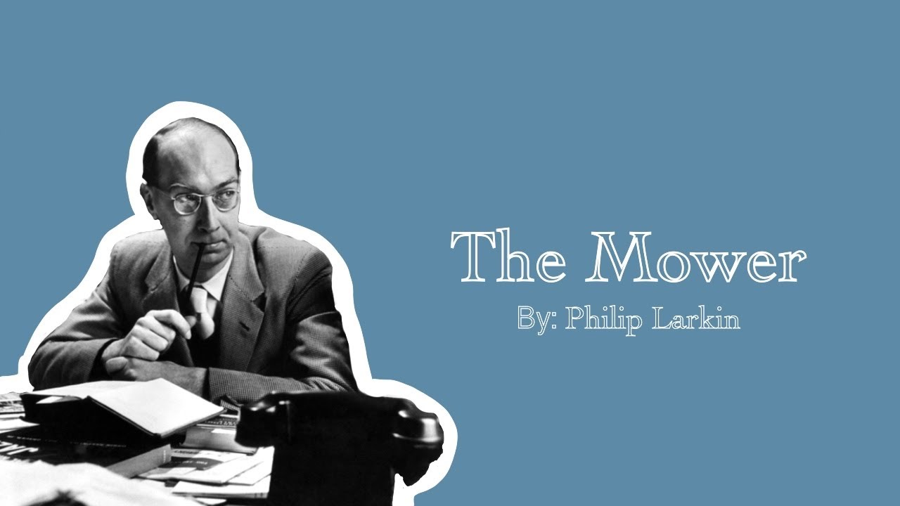 Pop Of Poetry: The Mower by Philip Larkin - YouTube