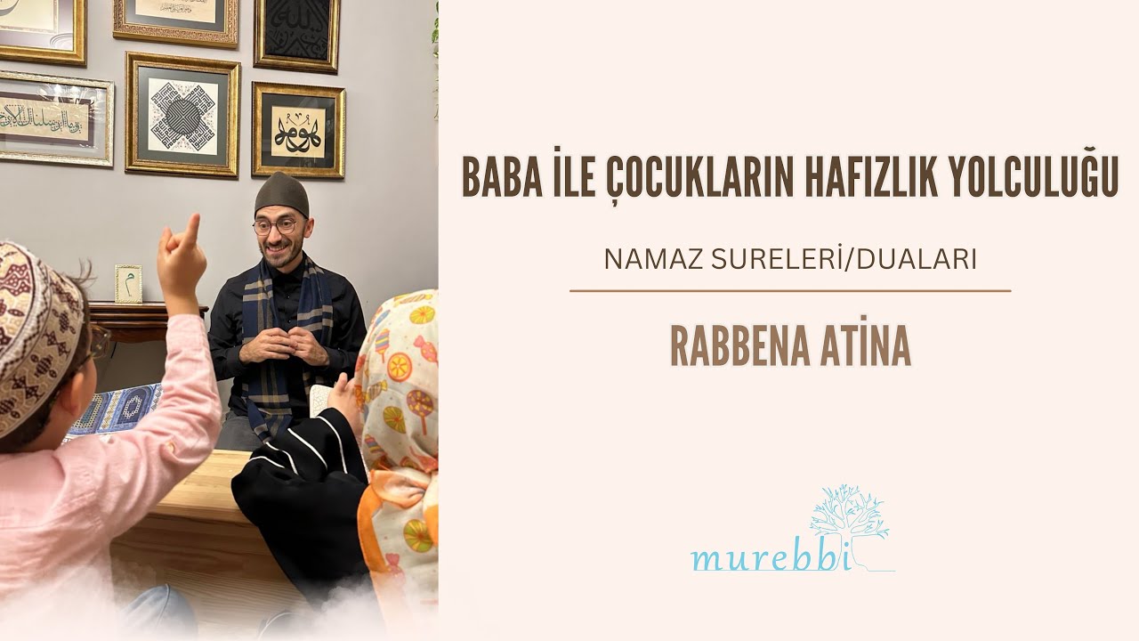 BABA İLE ÇOCUKLARIN HAFIZLIK YOLCULUĞU👉🏻NAMAZ SURELERİ VE DUALARI📌 ...
