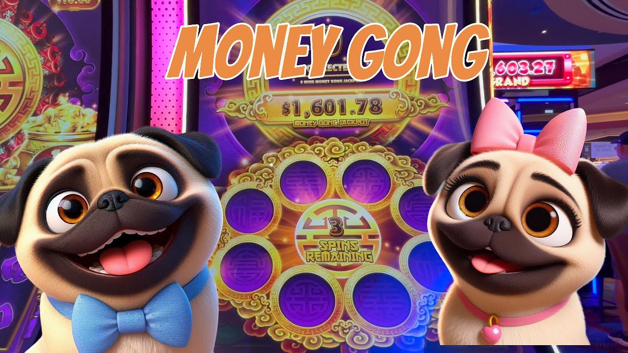 MONEY GONG BONUS!!! Money Gong Empress Slot Machine | Gambling Pugs ...