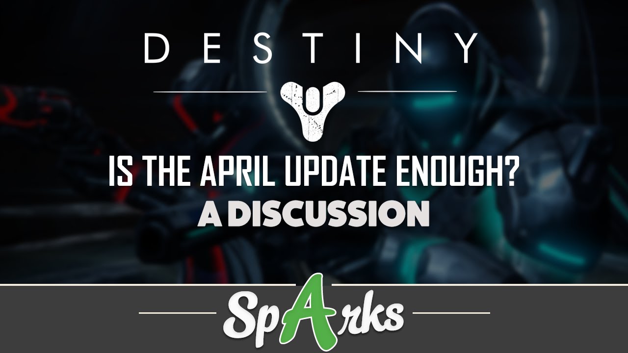 Destiny April Update - Is It Enough? - YouTube