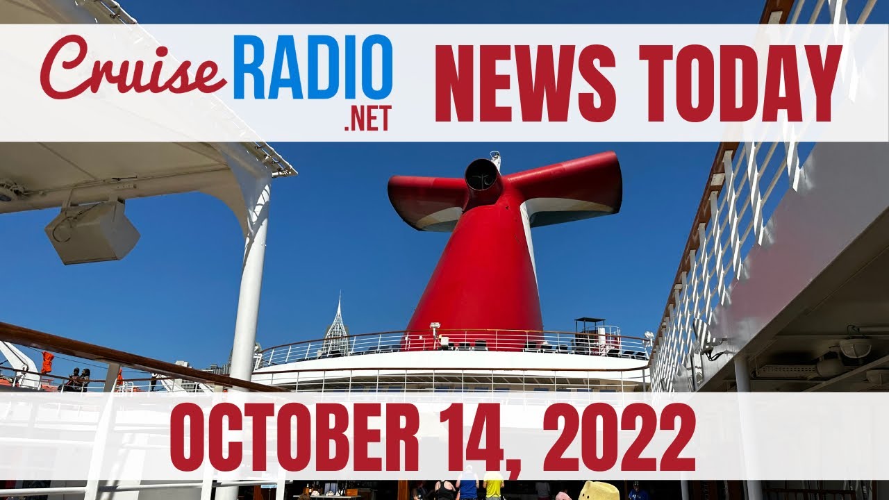 Cruise News Today — October 14, 2022: Carnival Drops Crew Mask Mandate ...