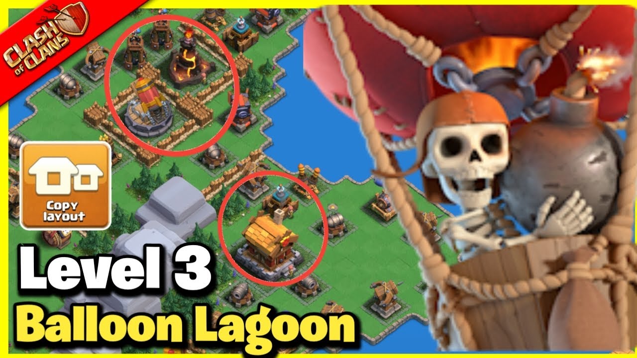 Balloon Lagoon Undefeated Base Layout | Capital Peak Base Layout | Clan ...