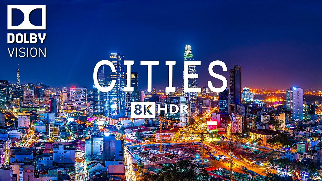 CITIES 8K HDR 60FPS – Ultimate 8K City Travel Documentary - YouTube