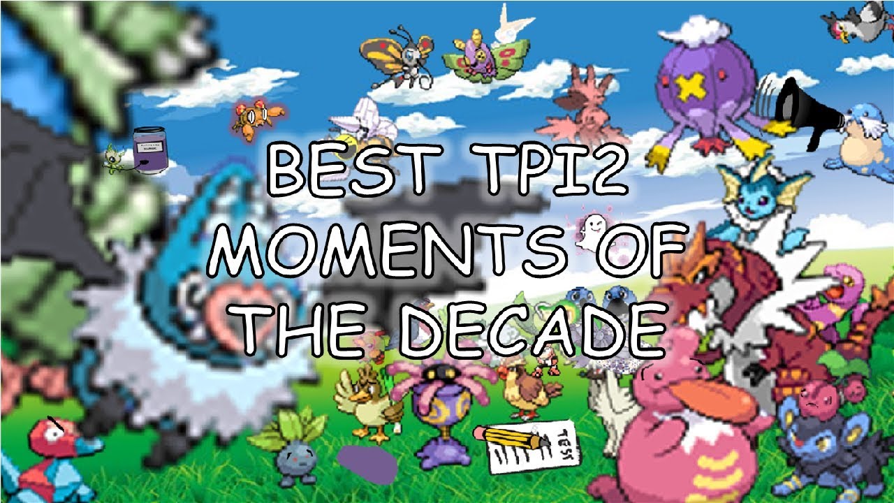 Best TPI2 Moments of the Decade - YouTube
