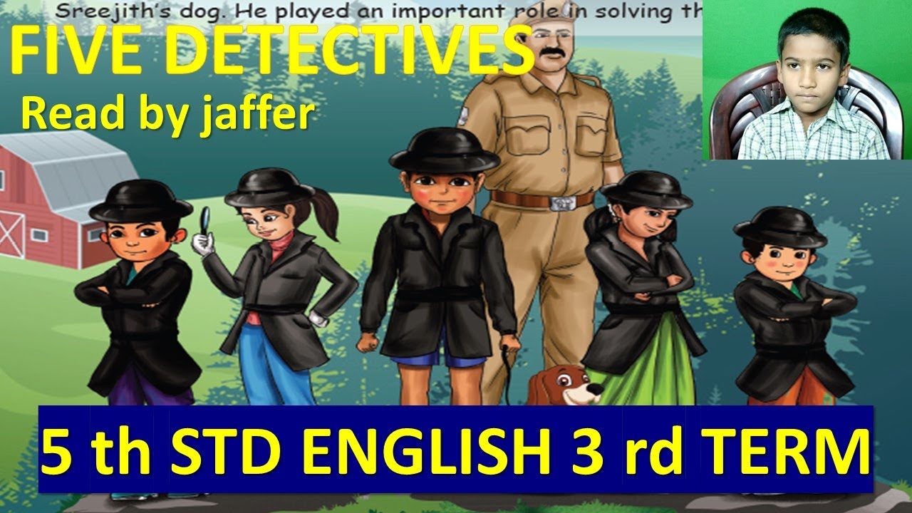 FIVE DETECTIVES 5th std ENGLISH 3rd Term Read by jaffer - YouTube