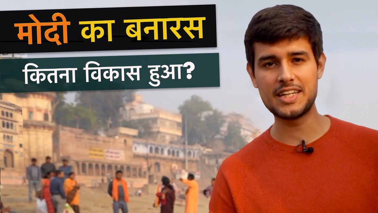 Reality of Modi's Varanasi after 5 years | Ground Report by Dhruv ...
