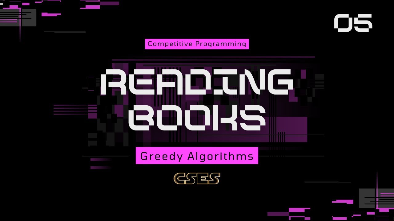 CSES Reading Books | Greedy Algorithm Explained with Full Code ...
