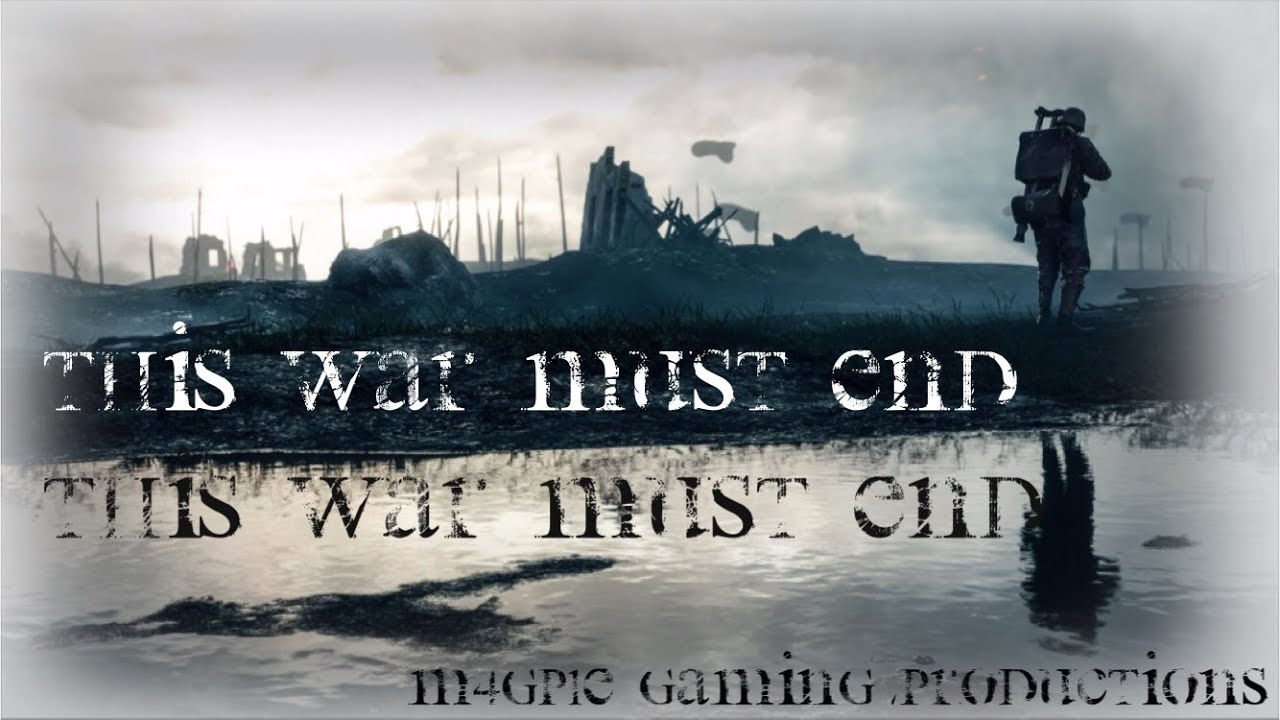 This War Must End (1080pFan edited Trailer) - YouTube