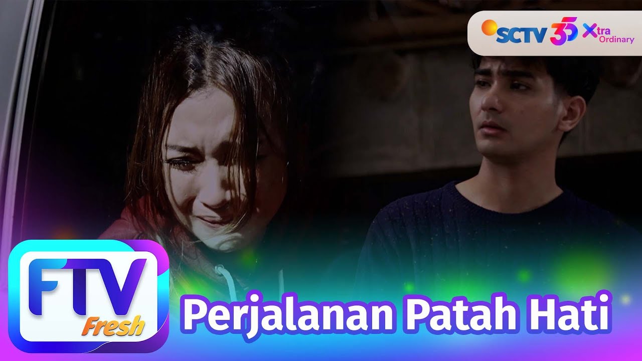 FTV SCTV Yuriska Patricia & Mahdi Reza - Perjalanan Patah Hati - YouTube