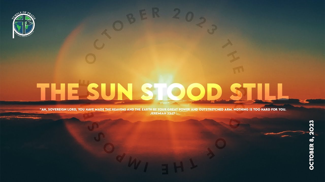 October 8, 2023 - The Sun Stood Still - YouTube