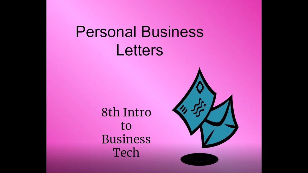 All About Personal Business Letters tutorial - YouTube