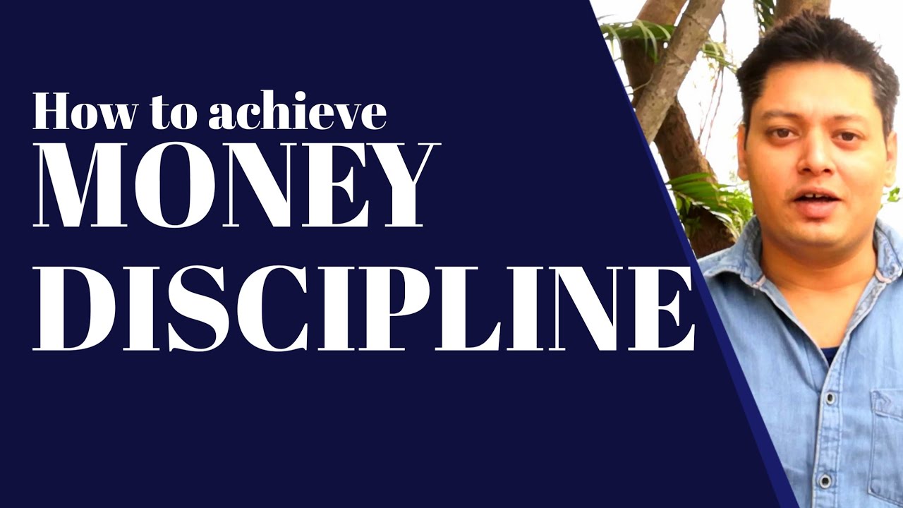 How To Achieve Money Discipline - YouTube