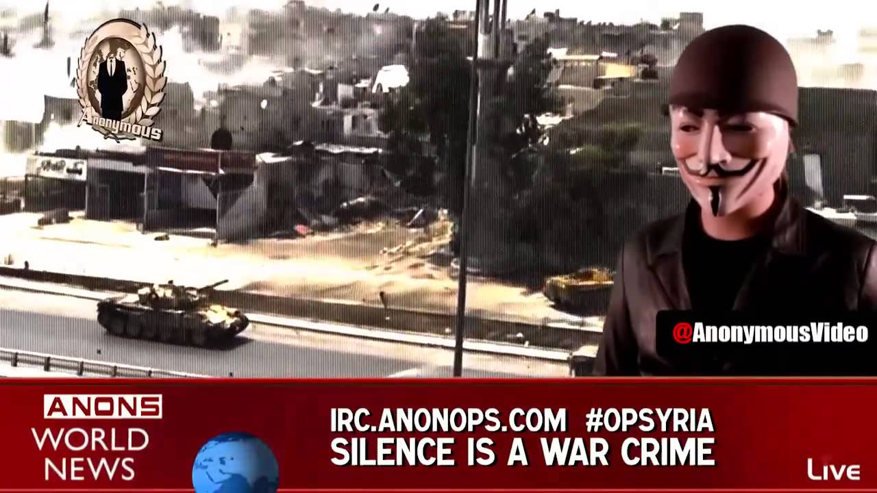 Anonymous Syria Silence is a War Crime - YouTube