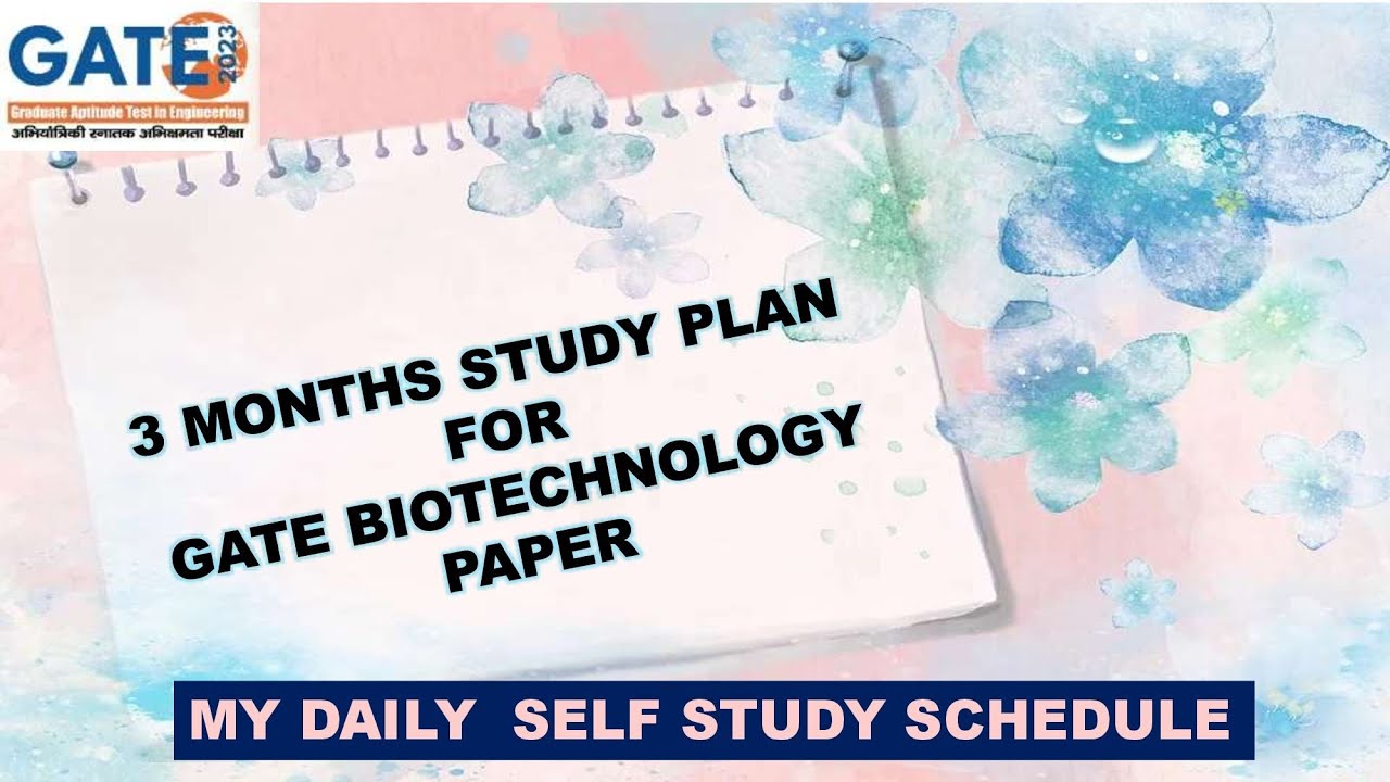GATE 2023 BIOTECHNOLOGY PAPER||MY SELF STUDY TIME TABLE FOR 3 MONTHS||3 ...