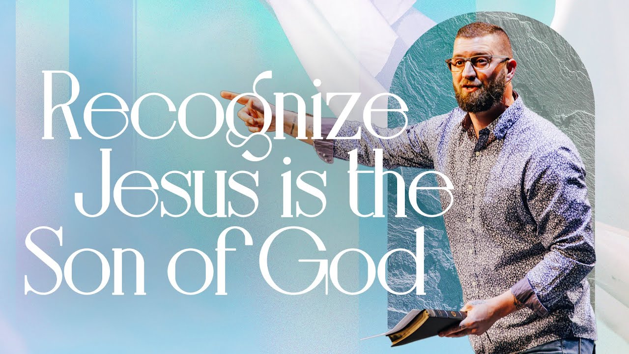 Recognize Jesus is the Son of God | Dr. Nate Millican | Graceland ...