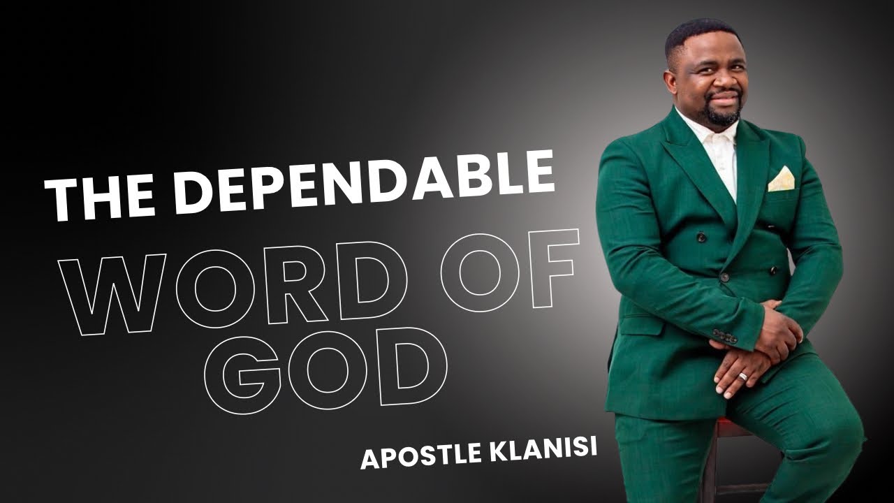 The Dependable Word of God - (Apostle Klanisi) - YouTube