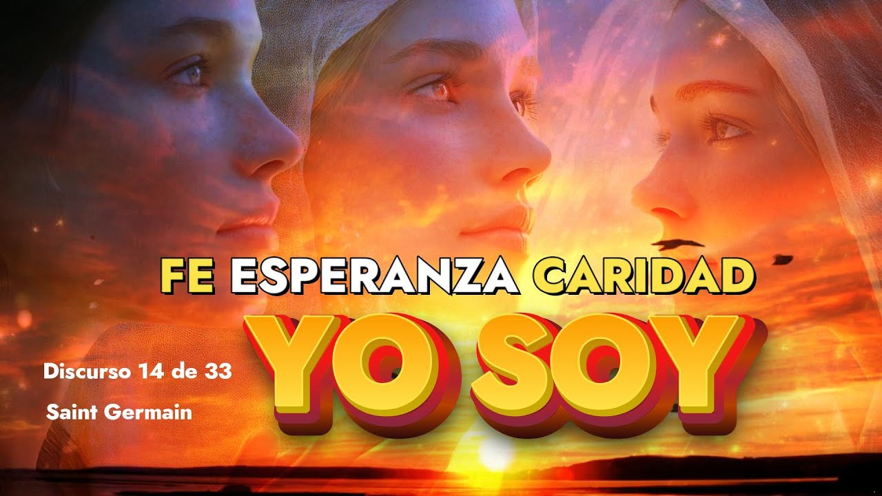 "YO SOY" fe Esperanza Caridad_Activa la Magna Presencia Transfórmate ...