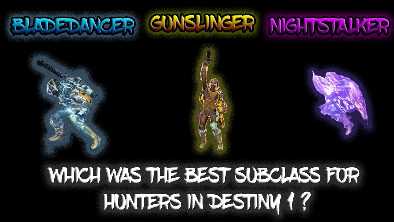 WHICH WAS THE BEST SUBCLASS FOR HUNTERS IN DESTINY 1?!!!!!! - YouTube