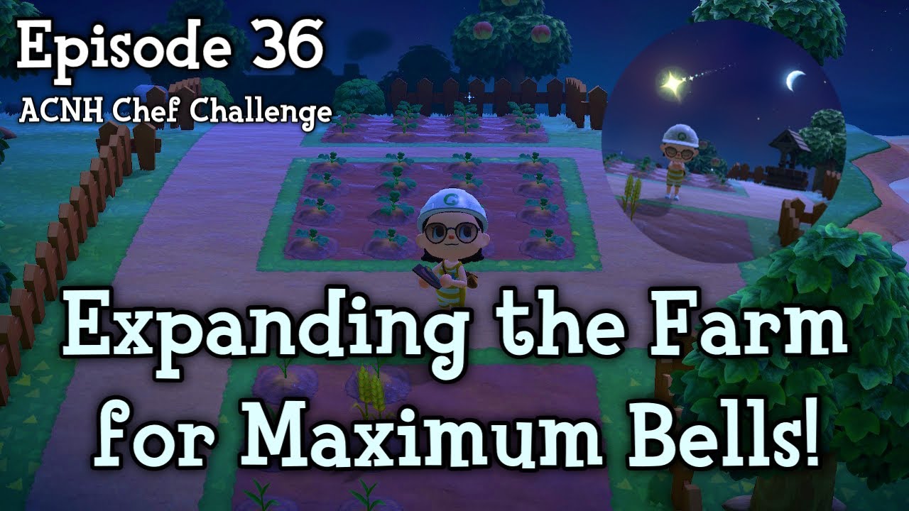 Expanding the Farm for Maximum Bells! - YouTube