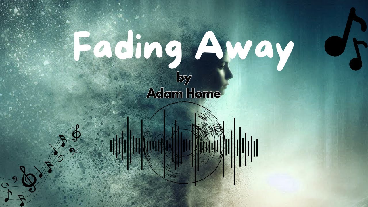 Fading Away 💔 | Emotional Sad Song with Lyrics | Adam Home - YouTube
