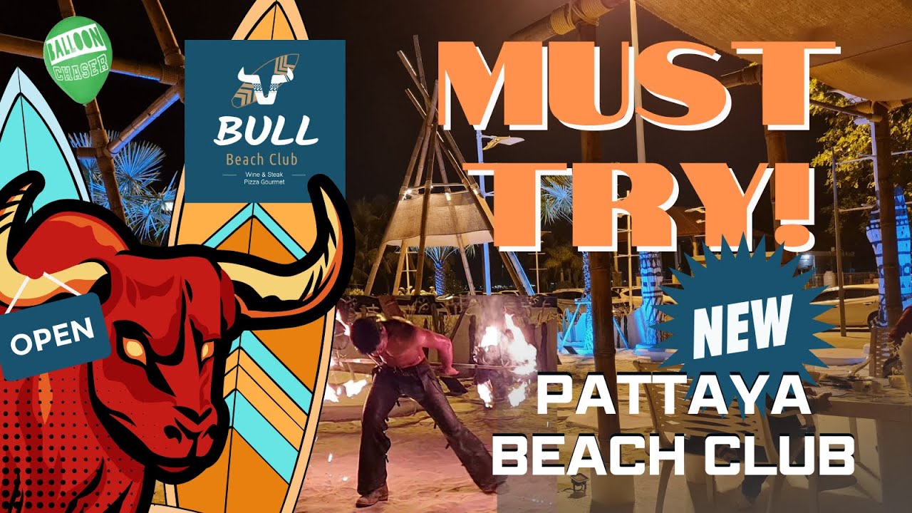 GREAT NEW BEACH CLUB NEAR PATTAYA, YOU MUST TRY! | Bull Beach Club ...
