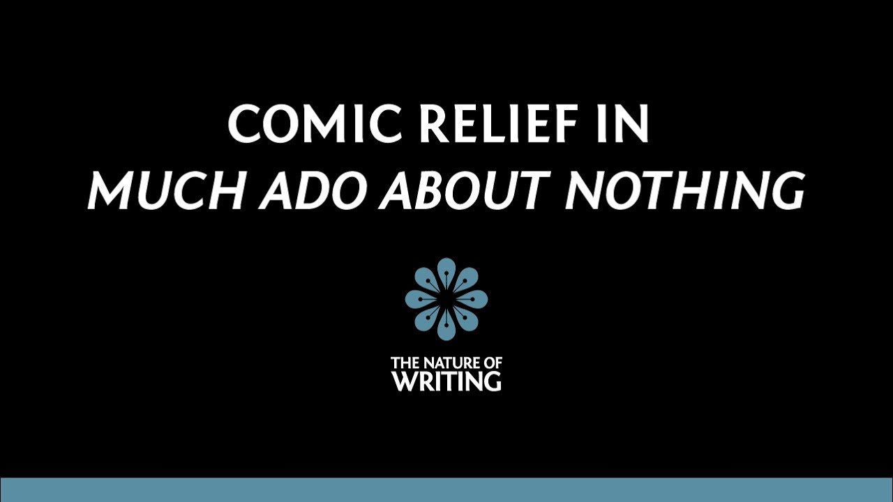 Comic Relief in Shakespeare's Much Ado About Nothing - YouTube