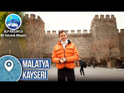 Malatya - Kayseri | 3. Bölüm - Alp Kırşan'la Bir Yolculuk Hikayesi