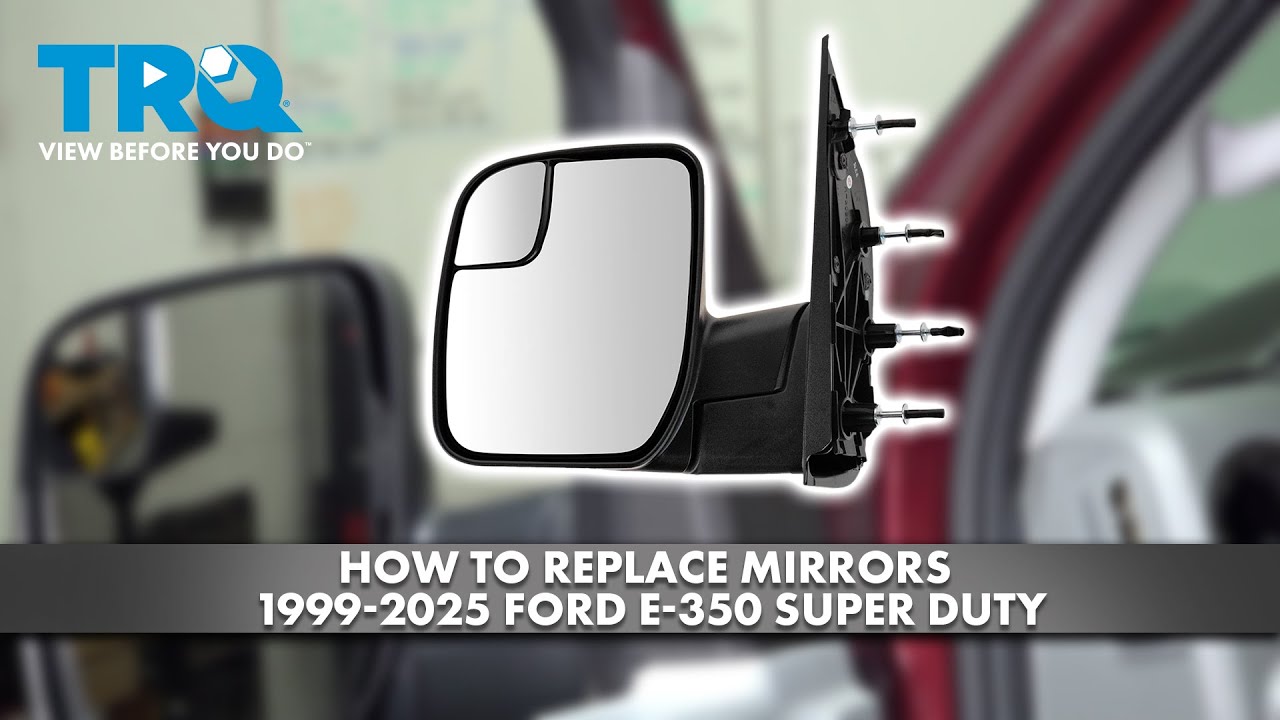 How to Replace Mirrors 1999-2025 Ford E-350 Super Duty - YouTube