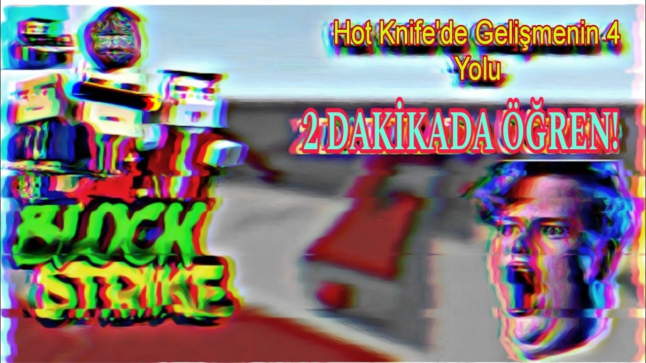 Block Strike 3D | HOT KNİFE'DE GELİŞMENİN 4 YOLU! - YouTube