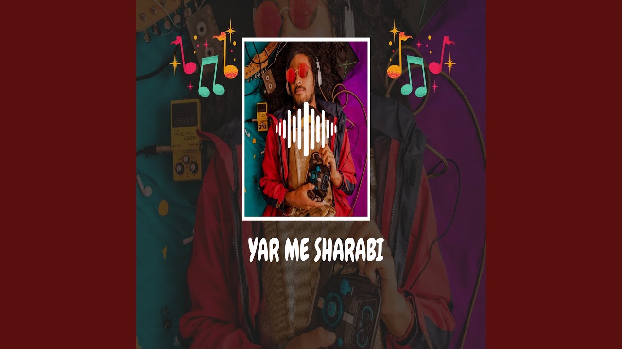 Yar Me Sharabi - YouTube