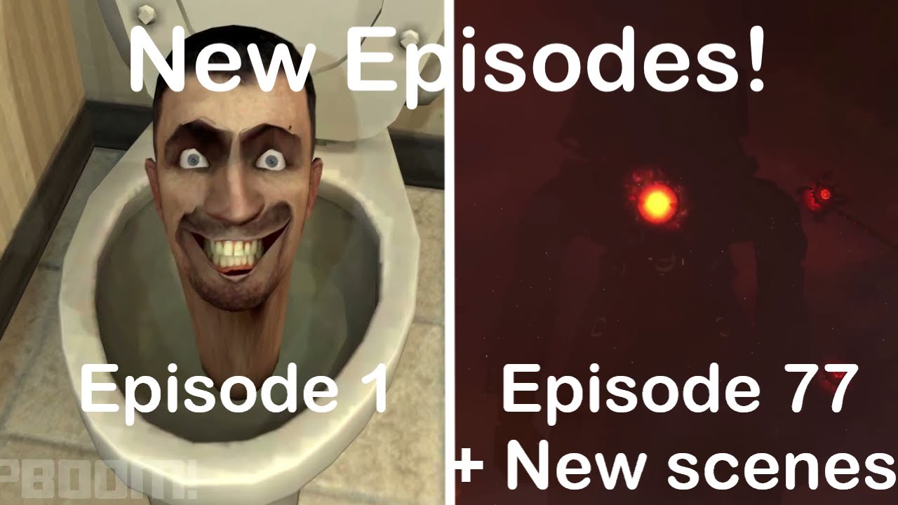 skibidi toilet 1 - 77 + New Scenes (all episodes) (Episode 78?) - YouTube