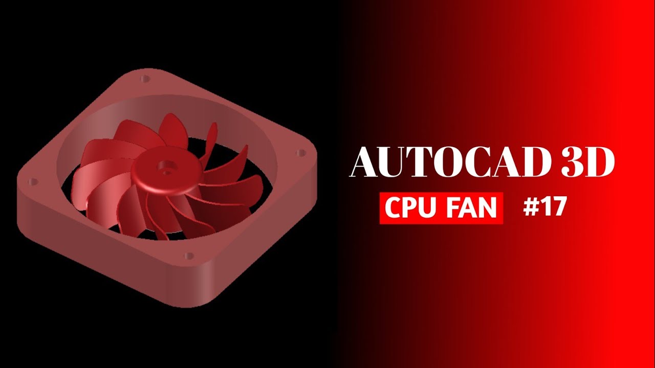 Cpu fan 3d tutorial in autocad, full video of cpu fan - YouTube