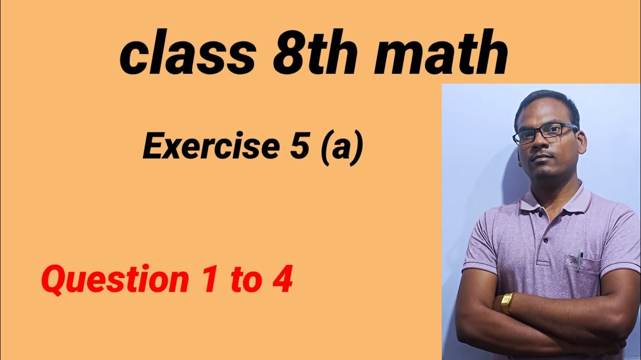 Class 8th Math Q.1 to Q.4 - YouTube