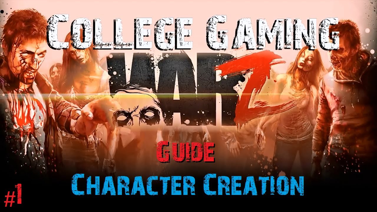 The WarZ Guide: #1 - Character Creation - YouTube