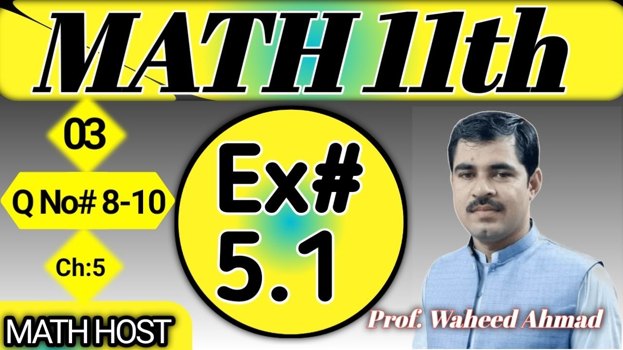 Exercise 5.1 class 11 math|| math host||sir waheed - YouTube
