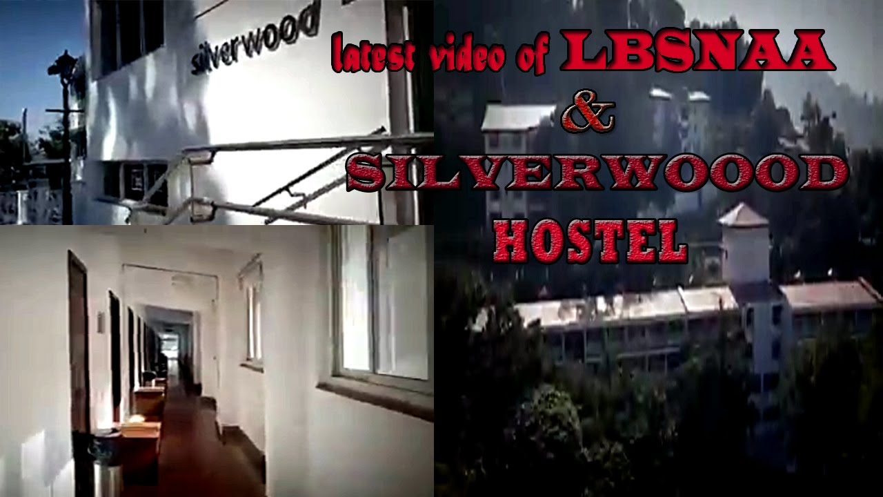 Latest video of lbsnaa and silverwood hostel visit||latest videos of ...