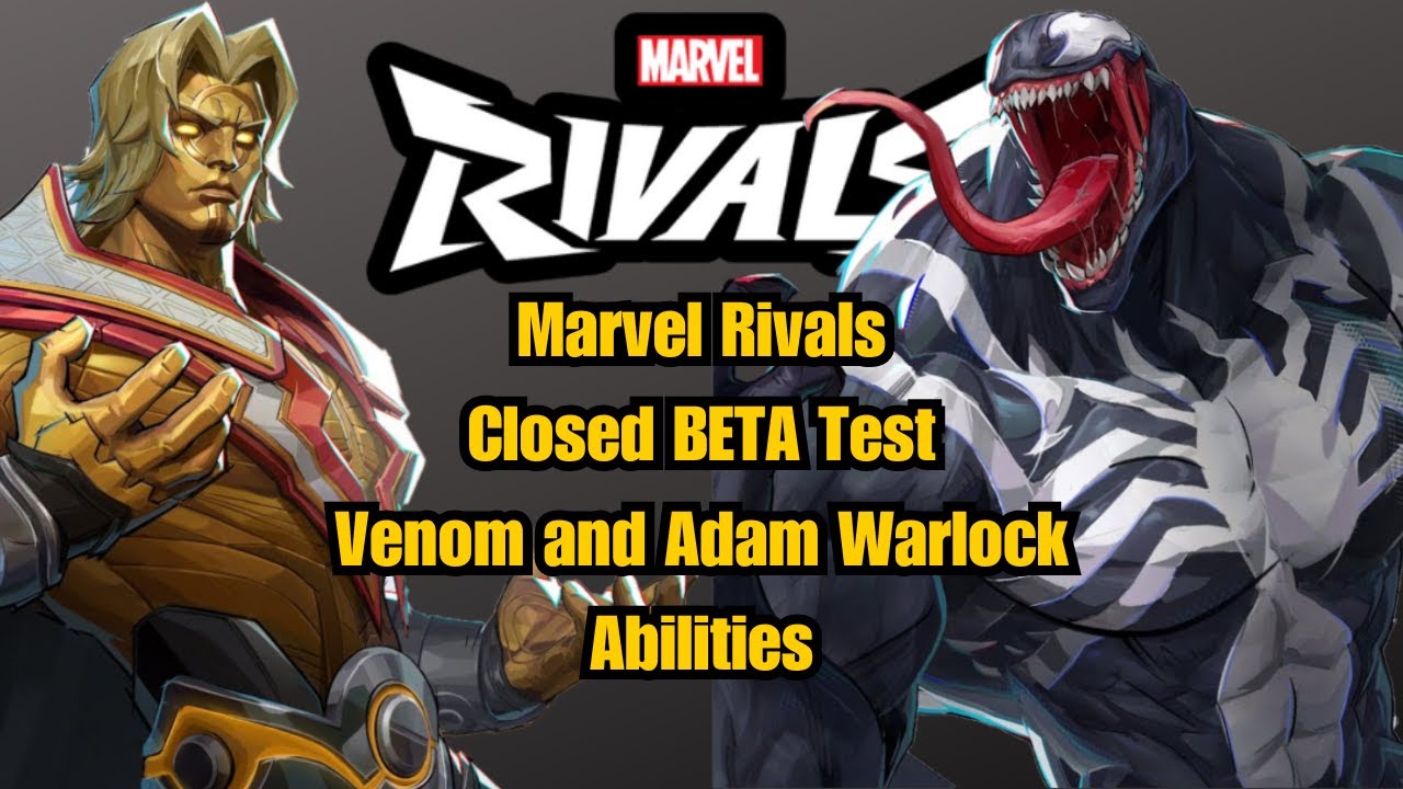 Venom and Adam Warlock Abilities | July Closed Beta Test - YouTube
