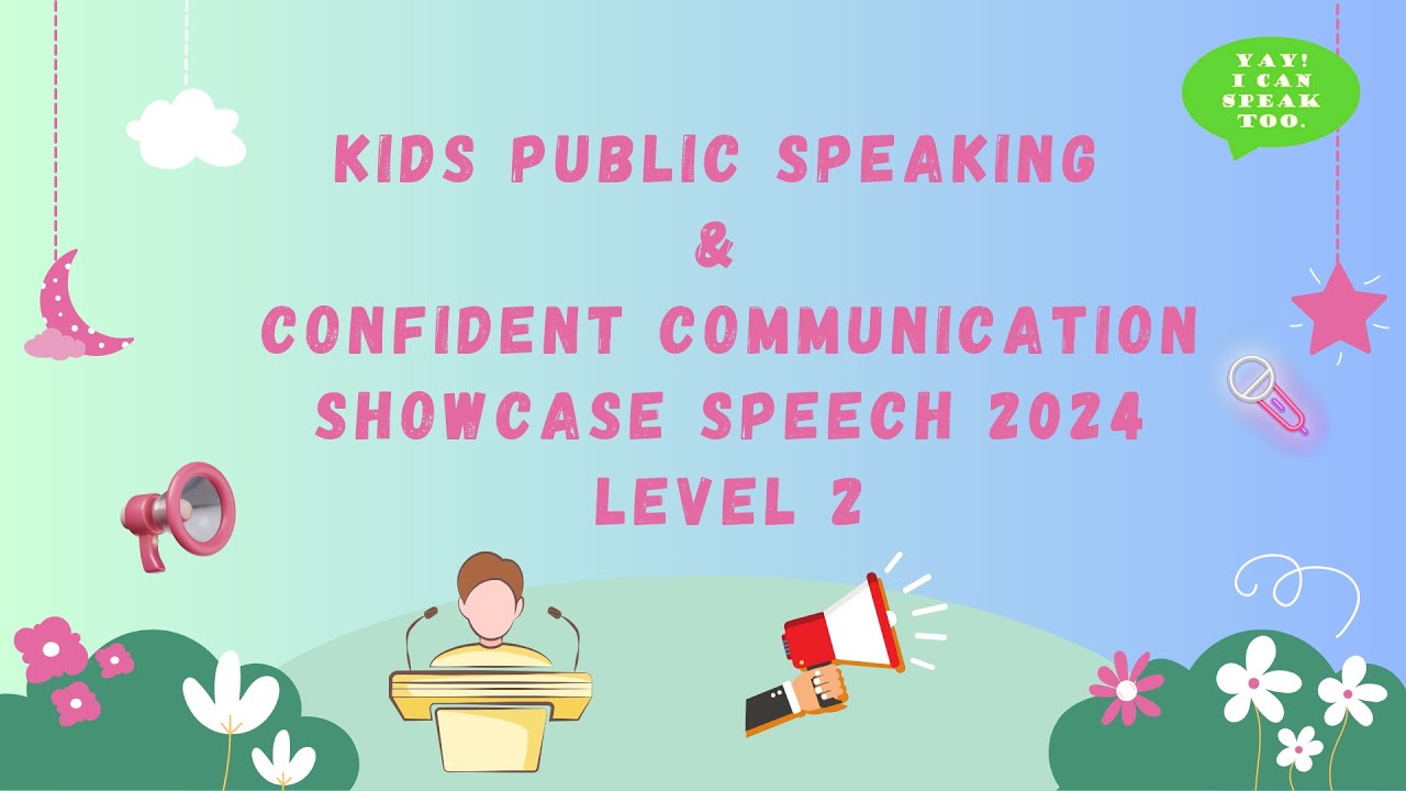 Kids Public Speaking & Confident Communication 2024 Speech: How Can ...