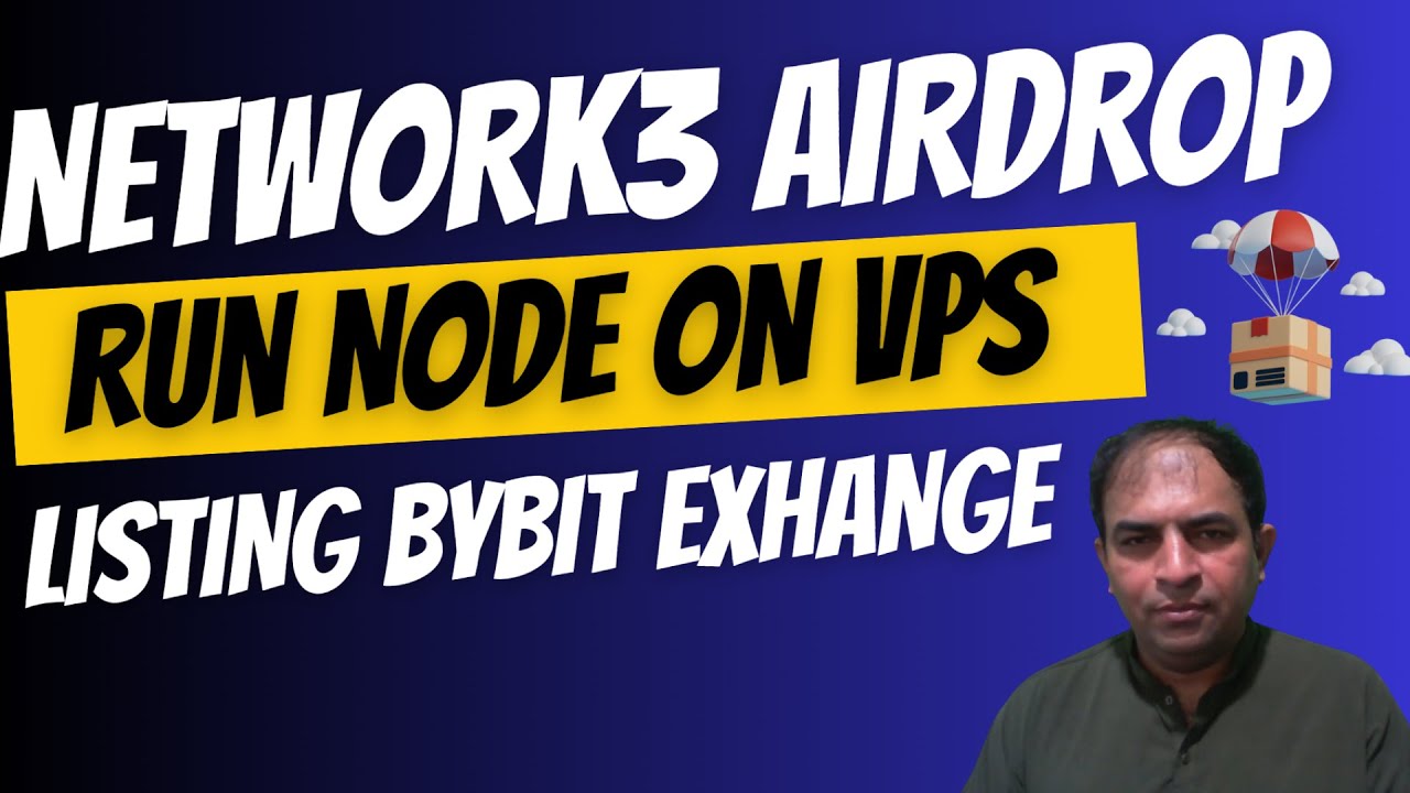 Network3 Airdrop|Run Node on VPS|Listing Bybit Exhange - YouTube