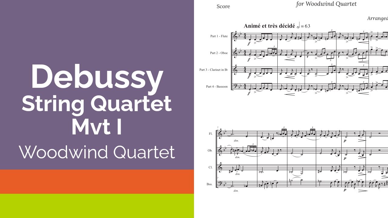 Debussy String Quartet Mvt 1 for Woodwind Quartet Score Video - YouTube